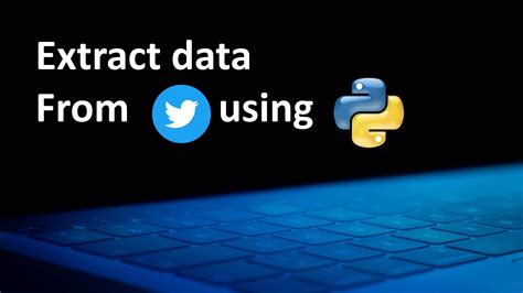 extract data using twitter api and python i2tutorials