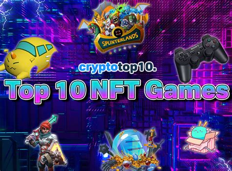 top 10 nft games crypto top 10