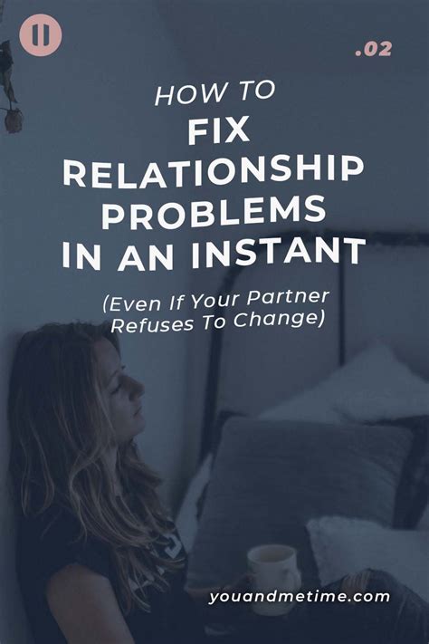 How To Fix Relationship Problems In An Instant Even If Your Partner