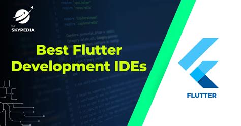 the best flutter development ides for efficient cross platform app