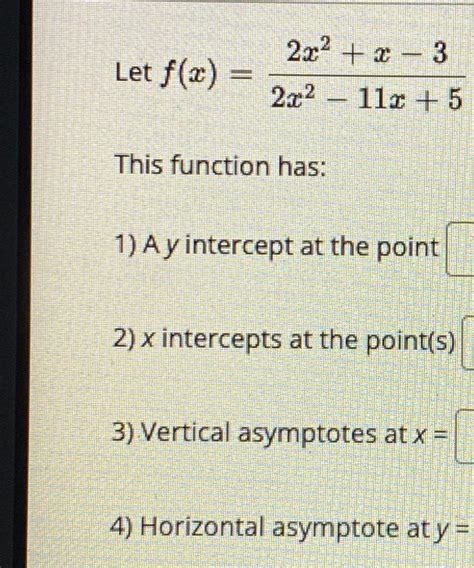 Solved Let F X 2x2 X 32x2 11x 5this Function Has A Y