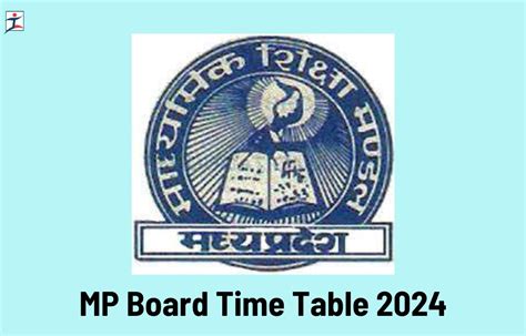 Mp Board Time Table 2024 Out Check Class 12 10 Exam Dates Here