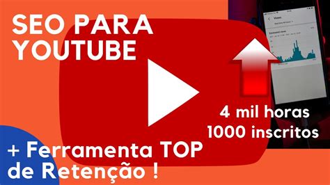 Seo Para Youtube Veja 5 Dicas De Como Crescer Seu Canal No Youtube
