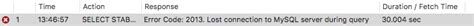 query timeout in mysql workbench error code 2013 lost