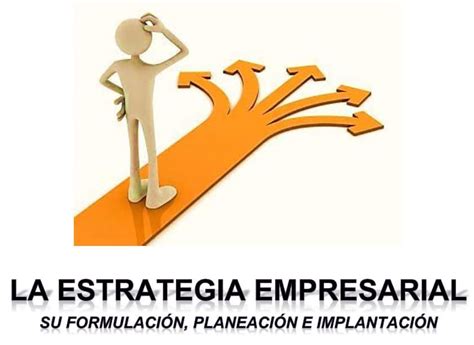 Formulación E Implementación De Estrategias Para El éxito Empresarial