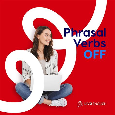 ¿sabes Qué Son Los Phrasal Verbs Y Liveenglishonline
