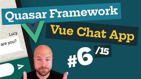 quasar framework vue js chat app 6 15 with vuex and firebase for