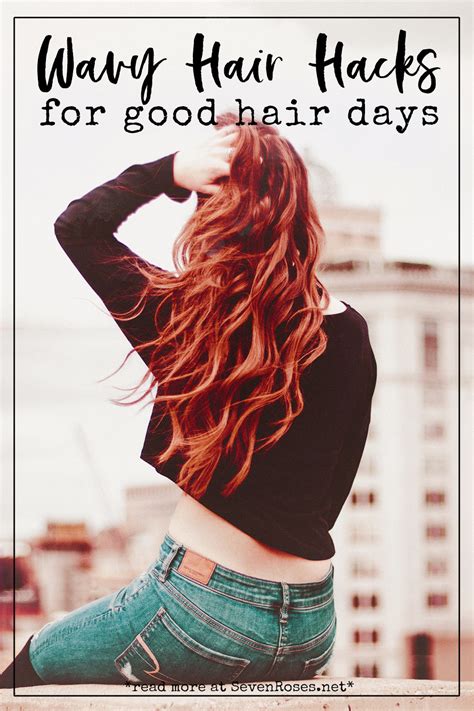 8 Wavy Hair Hacks Tips And Tricks For Good Hair Days Seven Roses