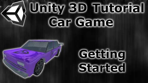 1 how to make a car game unity 3d tutorial setting up