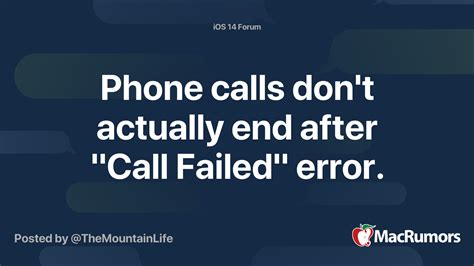 phone calls don t actually end after call failed error macrumors
