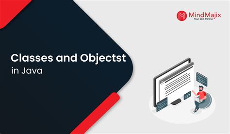 different classes and objects in java mindmajix
