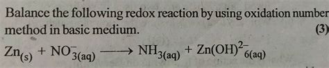 Balance The Following Redox Reaction By Using Oxidation Number Method