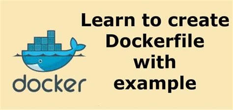 learn to create dockerfile with dockerfile example linuxtechlab