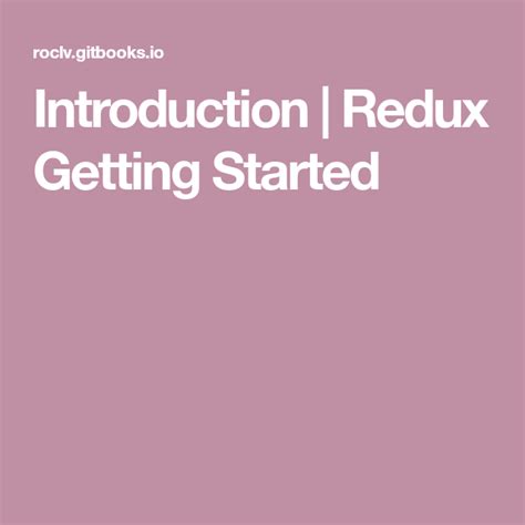 introduction redux getting started introduction start author