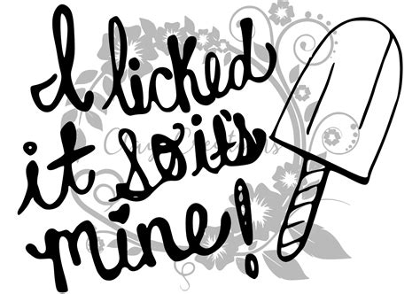 I Licked It So Its Mine Svg Cut File Funny Etsy