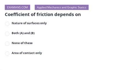 Coefficient Of Friction Depends On Examians
