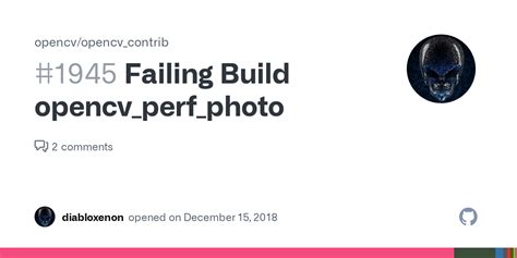 failing build opencv perf photo · issue 1945 · opencv opencv contrib