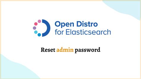 how to reset elasticsearch open distro opensearch admin password