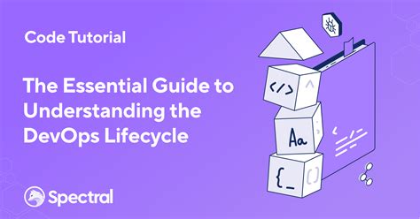 the essential guide to understanding the devops lifecycle spectral