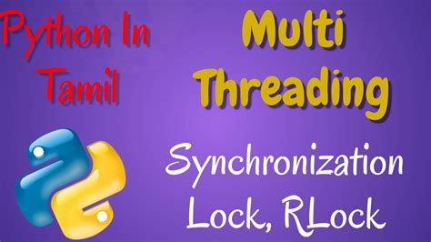 python in tamil multi threading part 2 synchronization lock