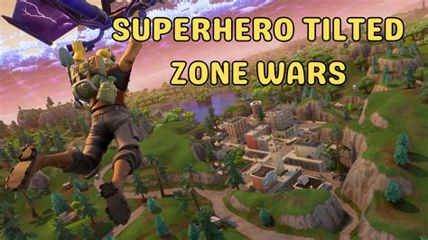 Superhero Tilted Zone Wars 6224 9815 8426 By Mrchrissuarez Fortnite