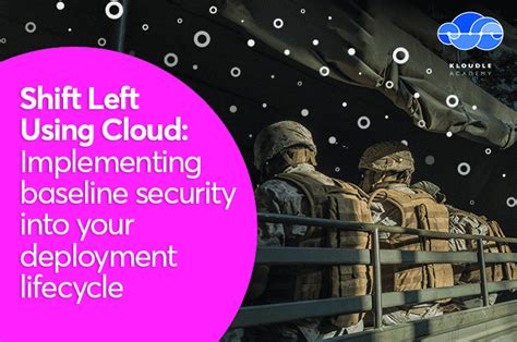 shift left using cloud implementing baseline security into your