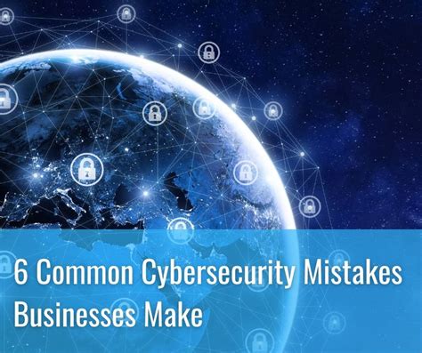 6 Common Cybersecurity Mistakes Businesses Make Genx Solutions
