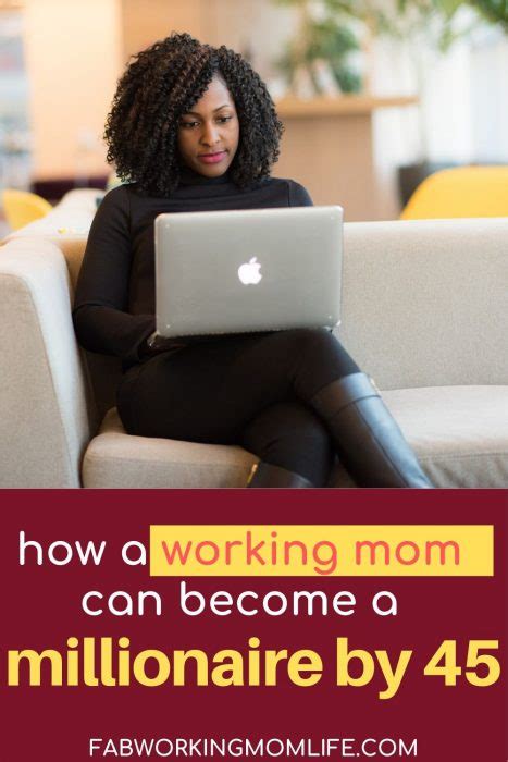 6 Ways A Mom Can Become A Millionaire Before Turning 45 Fab Working