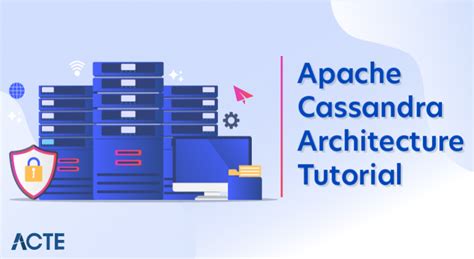 apache cassandra architecture a concise tutorial just an hour