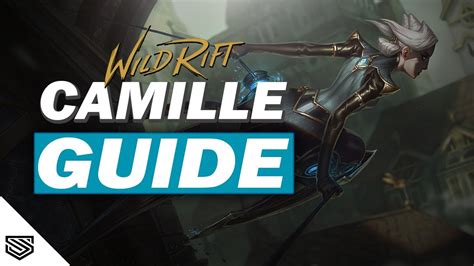 The Ultimate Camille Guide Build Runes Abilities And More Wild