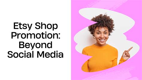 Etsy Shop Promotion Beyond Social Media Thrive On Etsy