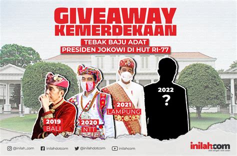 Menebak Baju Adat Presiden Jokowi Di Hut Ri Ke 77