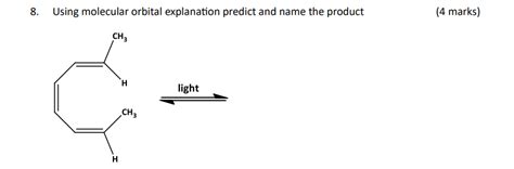 Solved 8 Using Molecular Orbital Explanation Predict And