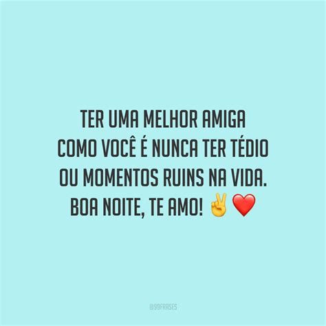 40 Frases De Boa Noite Para Amiga Com Desejos De Carinho Antes De Dormir