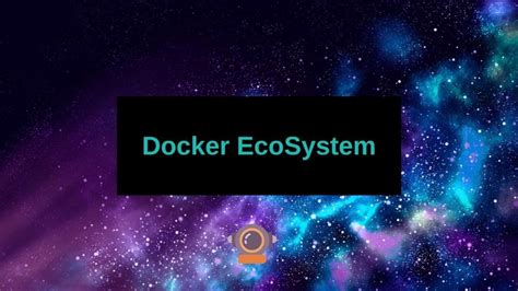 docker ecosystem