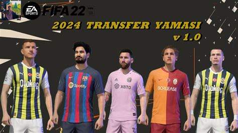 Fİfa 2022 2024 Transfer Ve Forma Yamasi V1 0 Fİfa 2022 2024 Patch
