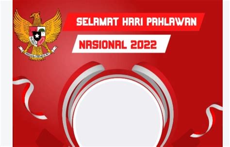 45 Twibbon Ucapan Selamat Hari Pahlawan 10 November 2022 Lengkap Dengan