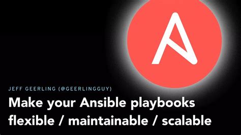 Make Your Ansible Playbooks Flexible Maintainable And Scalable Youtube