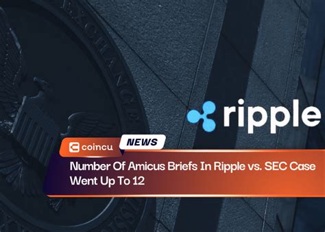 Coincu On Binance Feed Number Of Amicus Briefs In Ripple Vs Sec Case