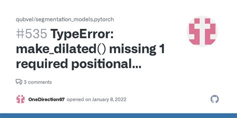 typeerror make dilated missing 1 required positional argument