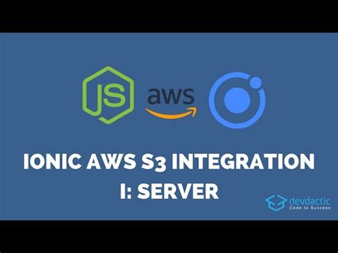 ionic aws s3 integration with nodejs part 1 server