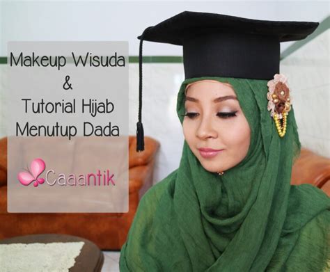 Tutorial Hijab Wisuda Terbaru Ragam Muslim