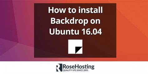 how to install backdrop on ubuntu 16 04 rosehosting