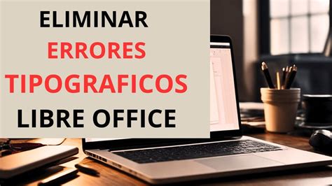 Como Corregir Todos Los Errores Ortografico Tipograficos En Word