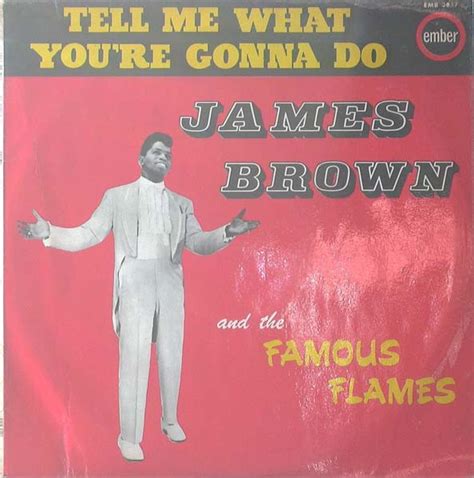 James Brown And The Famous Flames Tell Me What Youre Gonna Do Vinyl