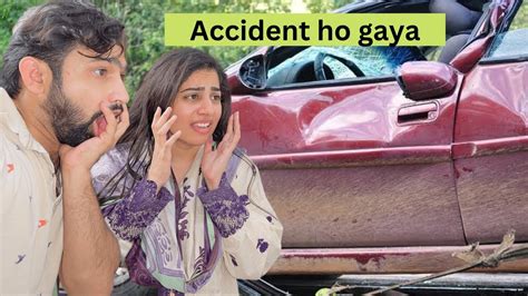 Accident Ho Gya Gari Ka Tire Khtam Maryam Bilal Vlogs Youtube