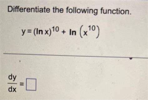 Solved Differentiate The Following Function Y Ex6 7x−2