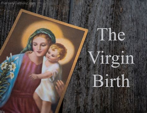 The Virgin Birth Fiercely Catholic