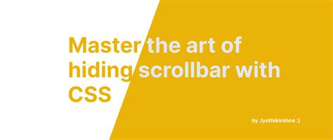 mastering the art of hiding scrollbars with css dev community