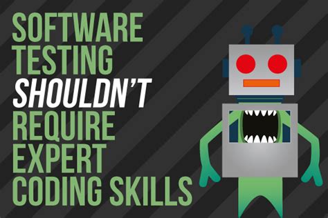 software testing shouldn t require expert coding skills mot